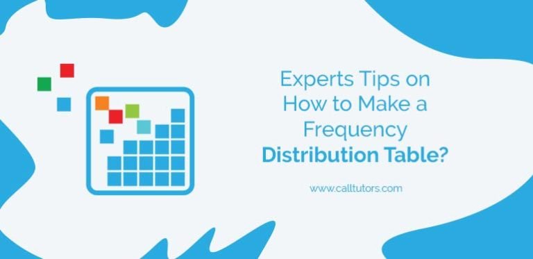 Experts Tips on How to Make a Frequency Distribution Table?