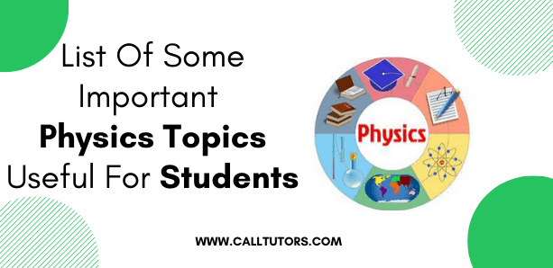 List of some important physics topics useful for Students