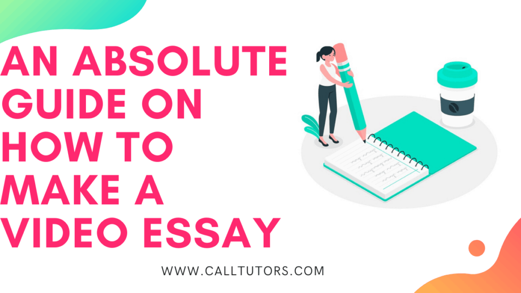 An Absolute Guide On How To Make A Video Essay