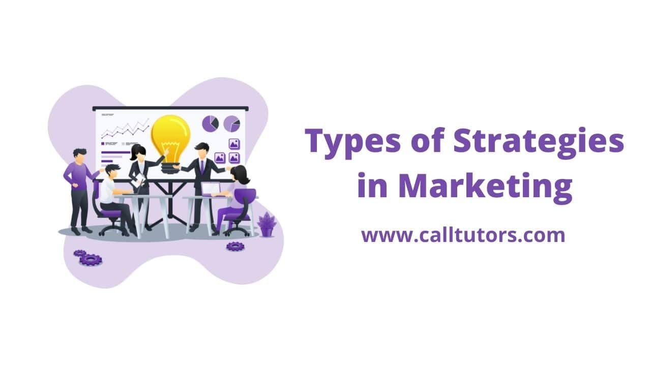 Top 12 Types of Strategies in Marketing