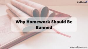 Top 17 reason Why Homework Should Be Banned - CallTutors