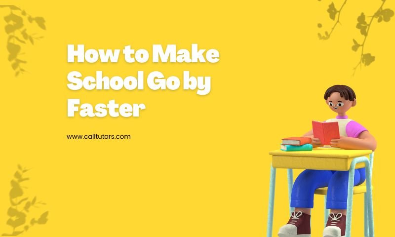 Top 10 Ways On How To Make School Go By Faster In 2023