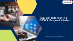 Top 20 Interesting DBMS Project Ideas