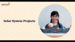 189+ Most Interesting Solar System Project Ideas For Student