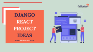 30+ Best Django React Project Ideas to Boost Coding Skills