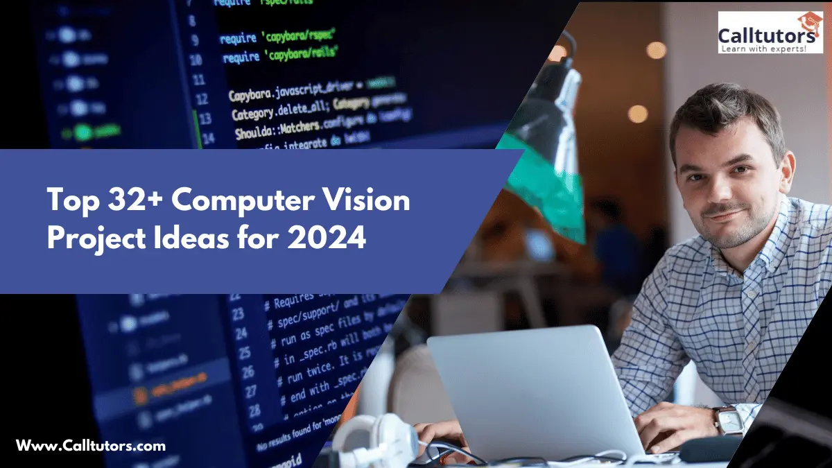 Top 32+ Computer Vision Project Ideas for 2024