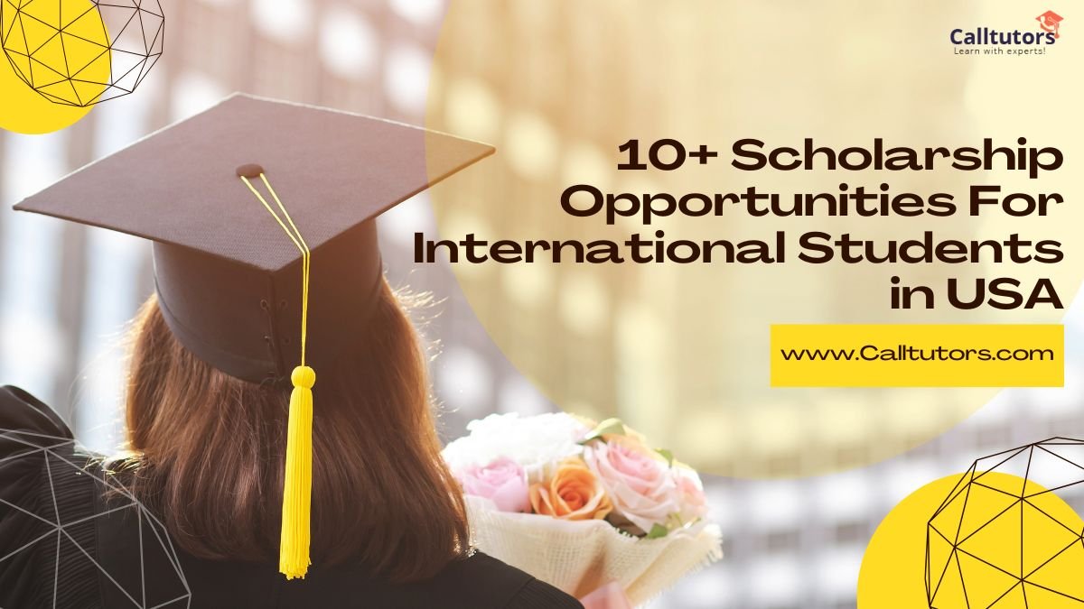 10+ Scholarship Opportunities For International Students in USA