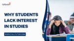 Why Students Lack Interest in Studies and How to Reignite It