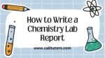 How to Write a Chemistry Lab Report: A Step-by-Step Guide