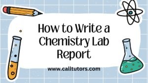 How to Write a Chemistry Lab Report: A Step-by-Step Guide